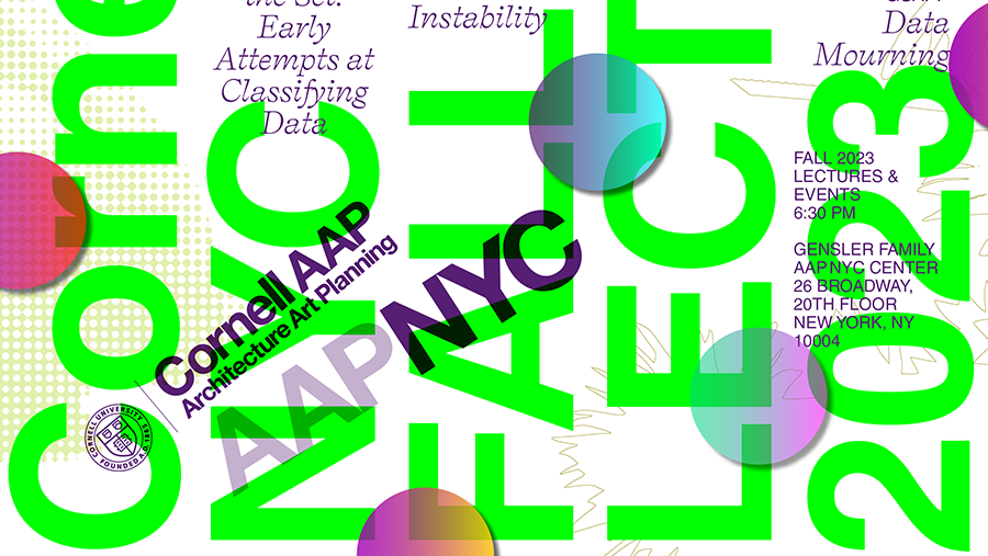 Cornell AAP NYC Fall Lecture Series 2023 | Cornell AAP