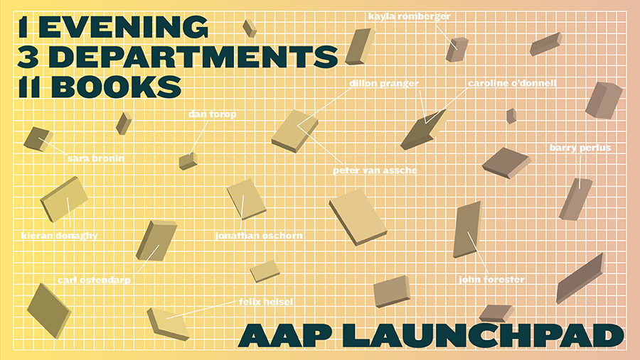 AAP Launchpad: 1 Evening, 3 Departments, 11 Books | Cornell AAP