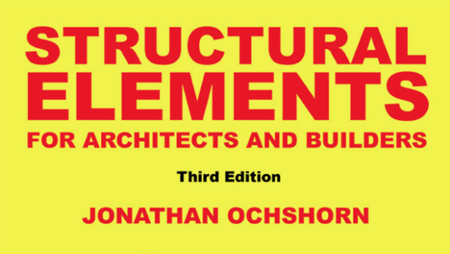 Structural Elements for Architects and Builders, Third Edition ...